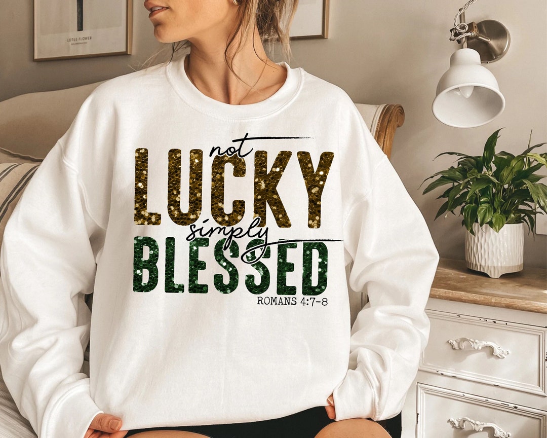 Not Lucky Simply Blessed PNG Image for Sublimation - Etsy
