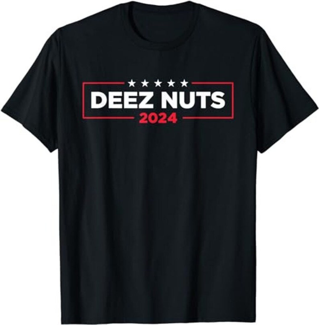 Deez Nuts 2024 Humorous Meme Campaign Mens Womens Novelty - Etsy