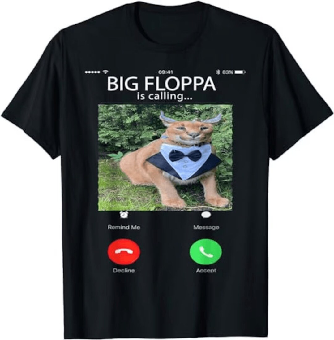 Big Floppa is Calling Funny Caracal Big Cat Meme T-shirt - Etsy