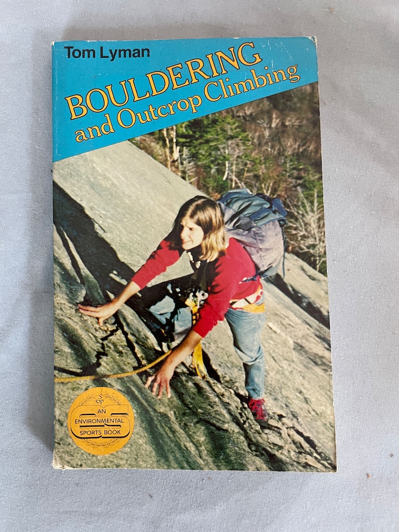 Bouldering and Outcrop Climbing by Tom Lyman (1978) - Etsy