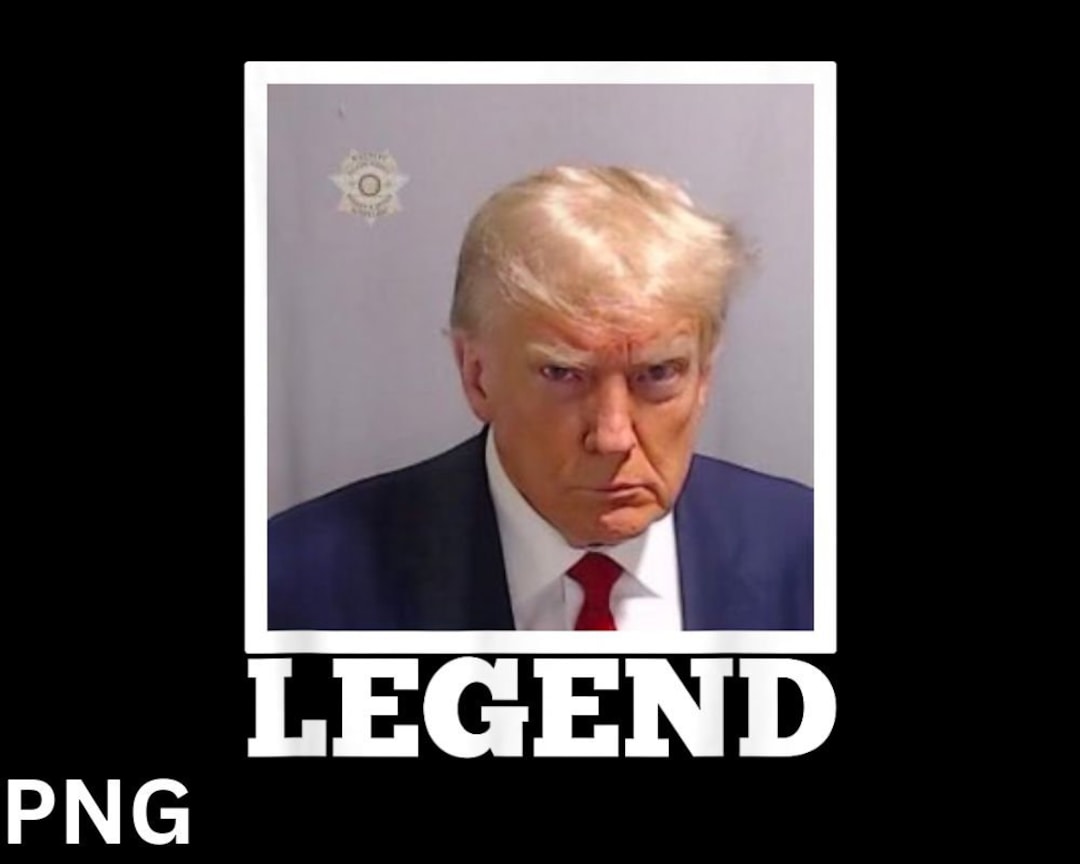 TRUMP MUGSHOT LEGEND President Trump 2024 Fulton Png - Etsy