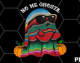 No Me Ghosta Funny Mexican Halloween Ghost Png - Etsy