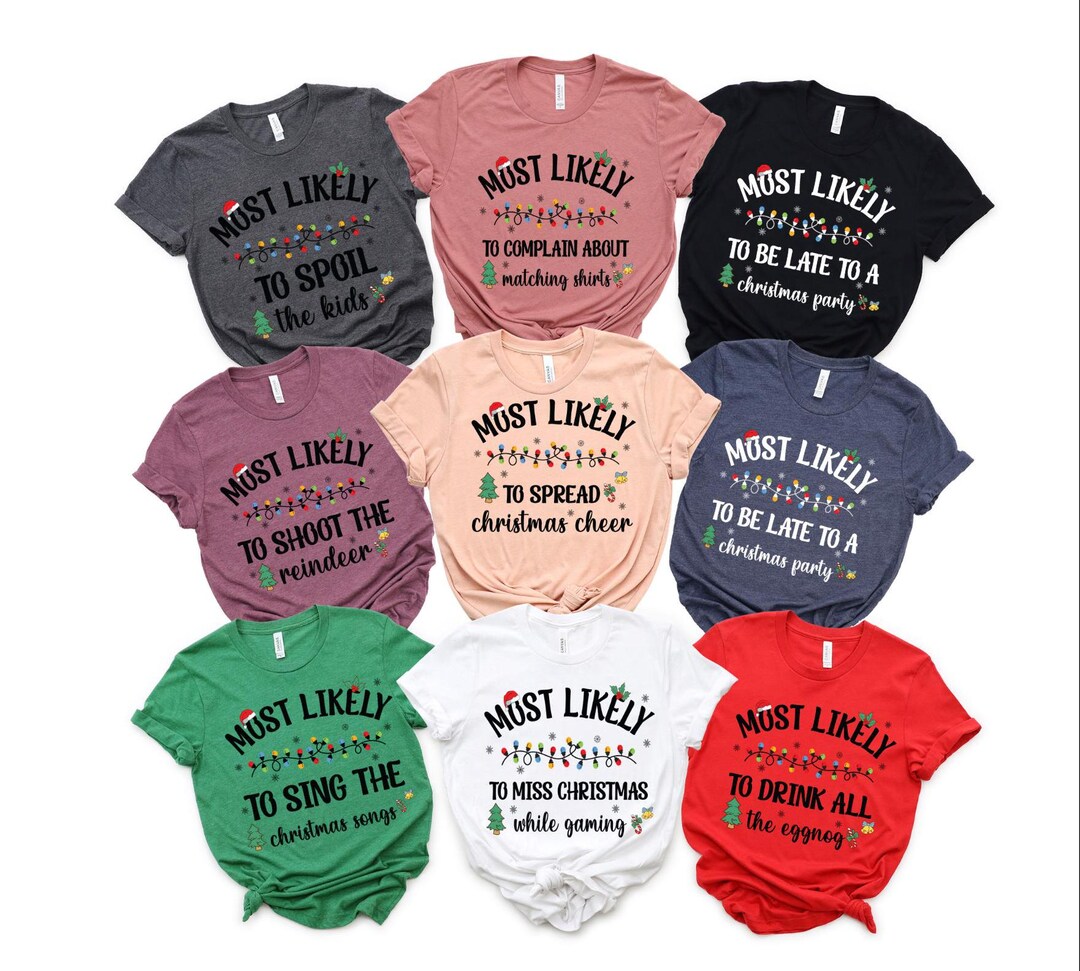 190 Quotes Most Likely to Christmas Shirts, Matching Family Christmas ...