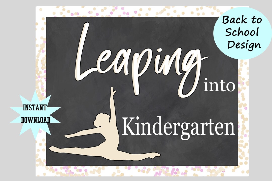 Leaping Into Kindergarten Sign: First Day of School Printable (digital ...