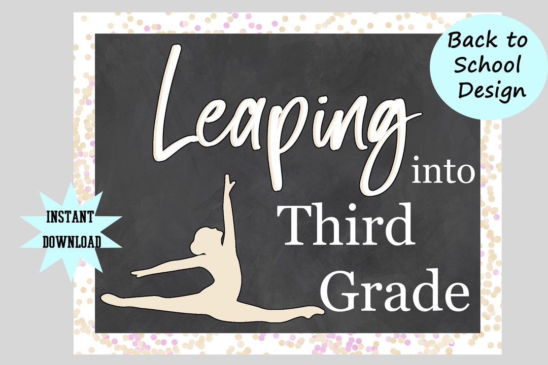 First Day of School Printable Sign - Leaping Into Third Grade Sign ...