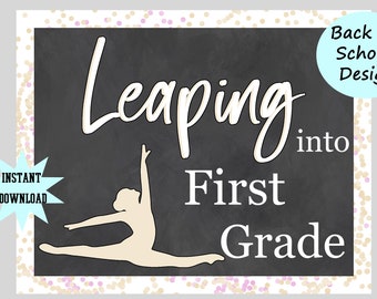 First Day of School Printable Sign - Leaping Into First Grade Sign ...