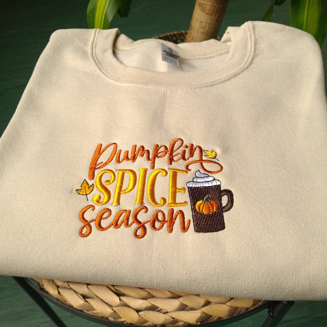 Pumpkin Spice Season Embroidered Sweatshirt, Fall Sweatshirt, Coffee ...