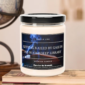 Smells Like Getting Railed by Gale in His Waterdeep Library Scented Soy ...