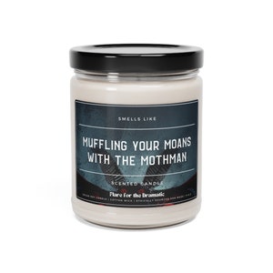 Smells Like Muffling Your Moans With the Mothman Scented Soy Candle ...