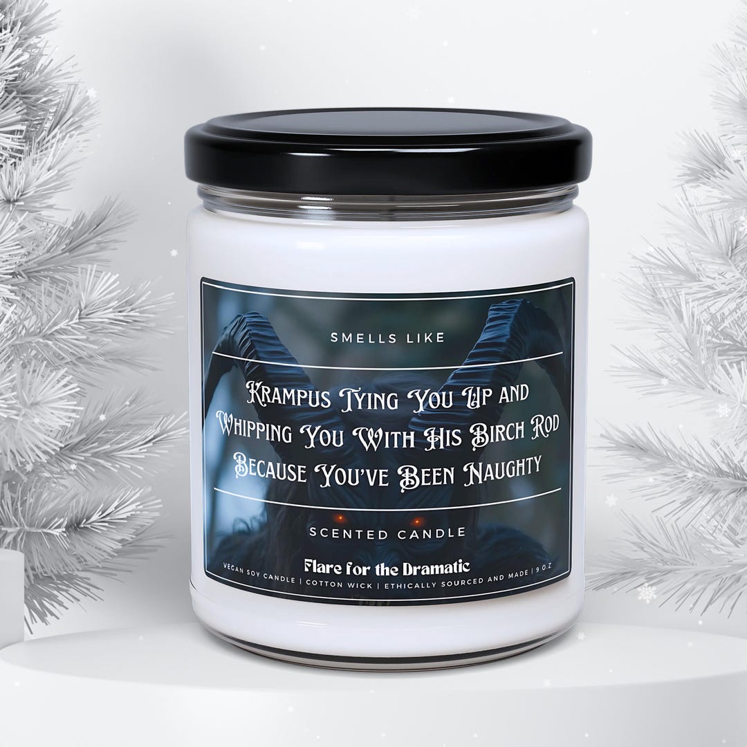 Smells Like Krampus Tying You up and Whipping You With His Rod Bc You ...