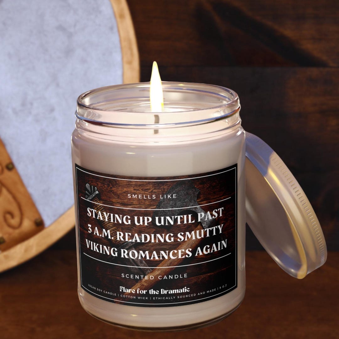 Smells Like Staying up Until Past 3 A.m. Reading Smutty Viking Romances ...