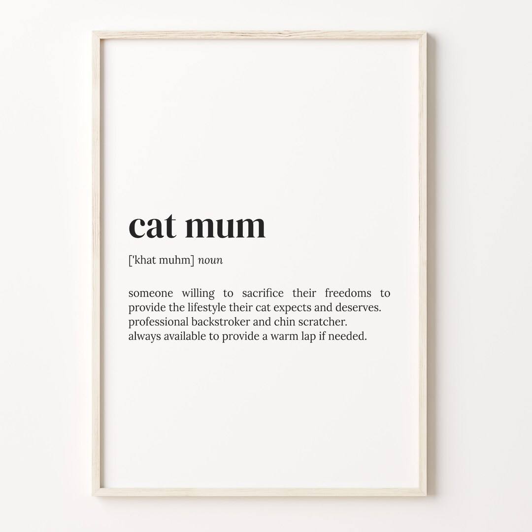 Cat Mum Definition Print, Dictionary Poster, Quote Wall Art, Cat Mum ...
