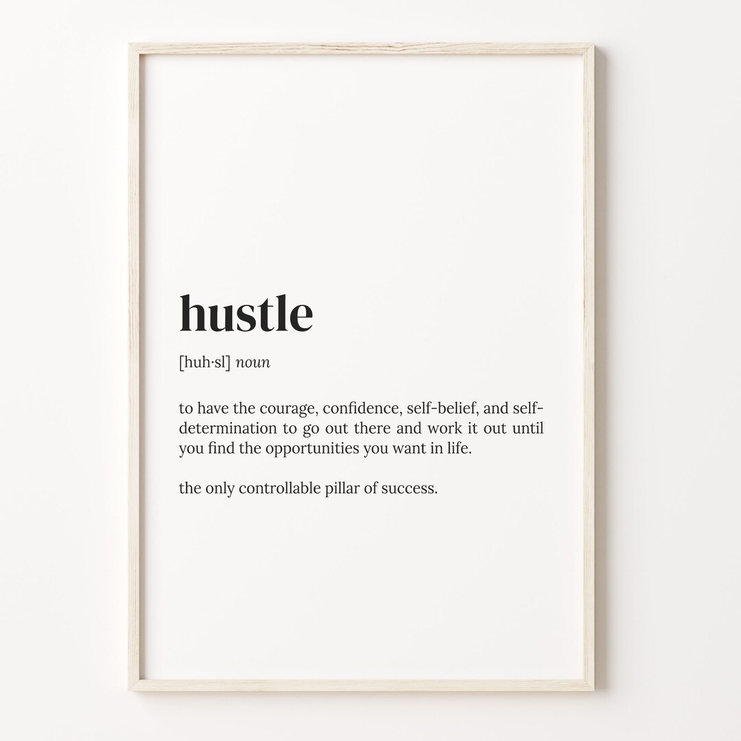 Hustle Definition Print, Dictionary Poster, Quote Wall Art, Motivation ...