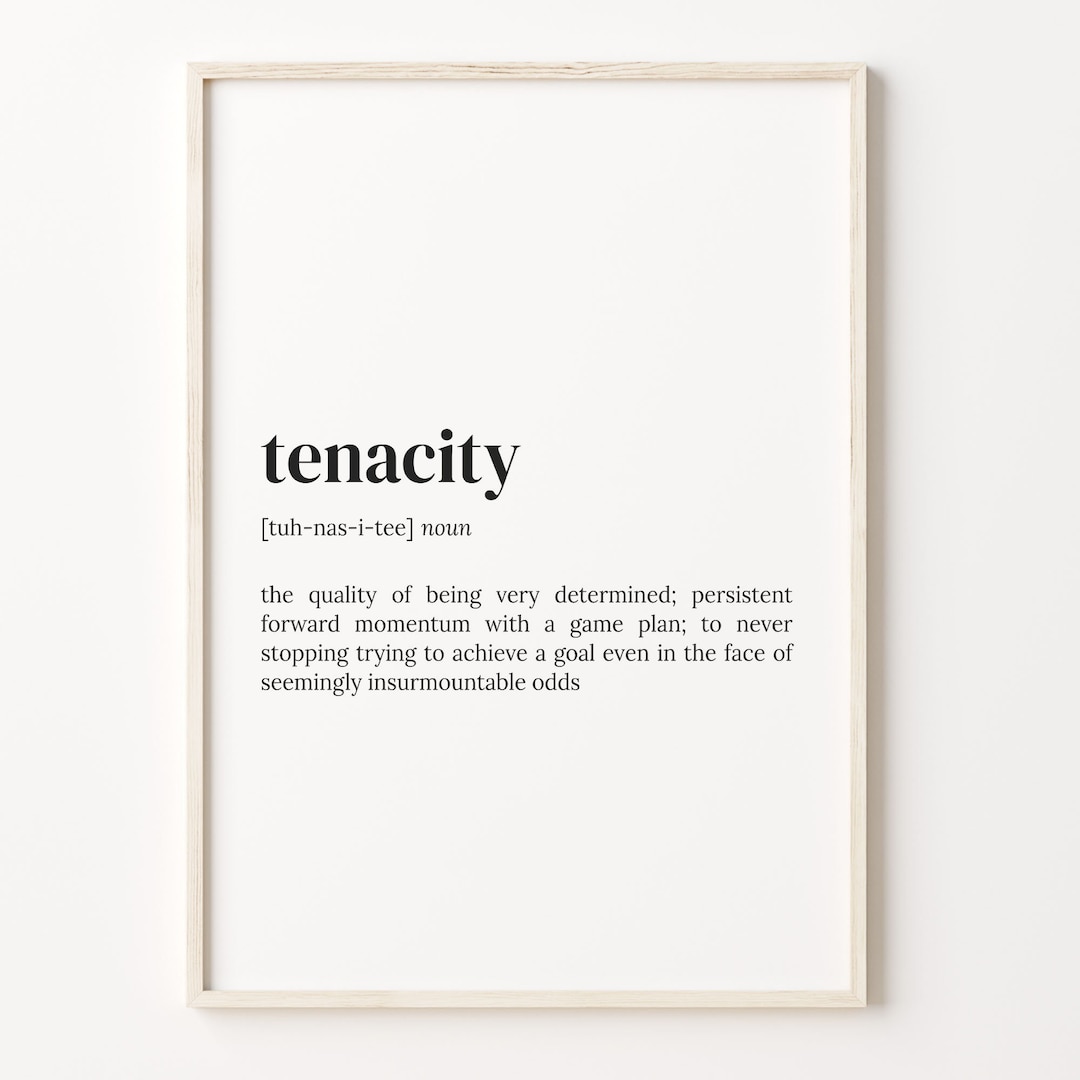 Tenacity Definition Print: Inspirational Quote Wall Art - Etsy