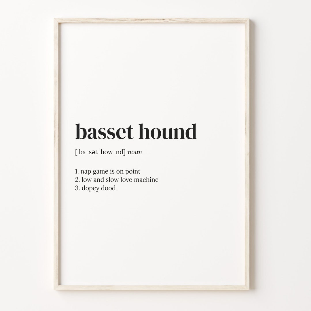 Basset Hound Definition Print, Dictionary Poster, Quote Wall Art, Dog ...