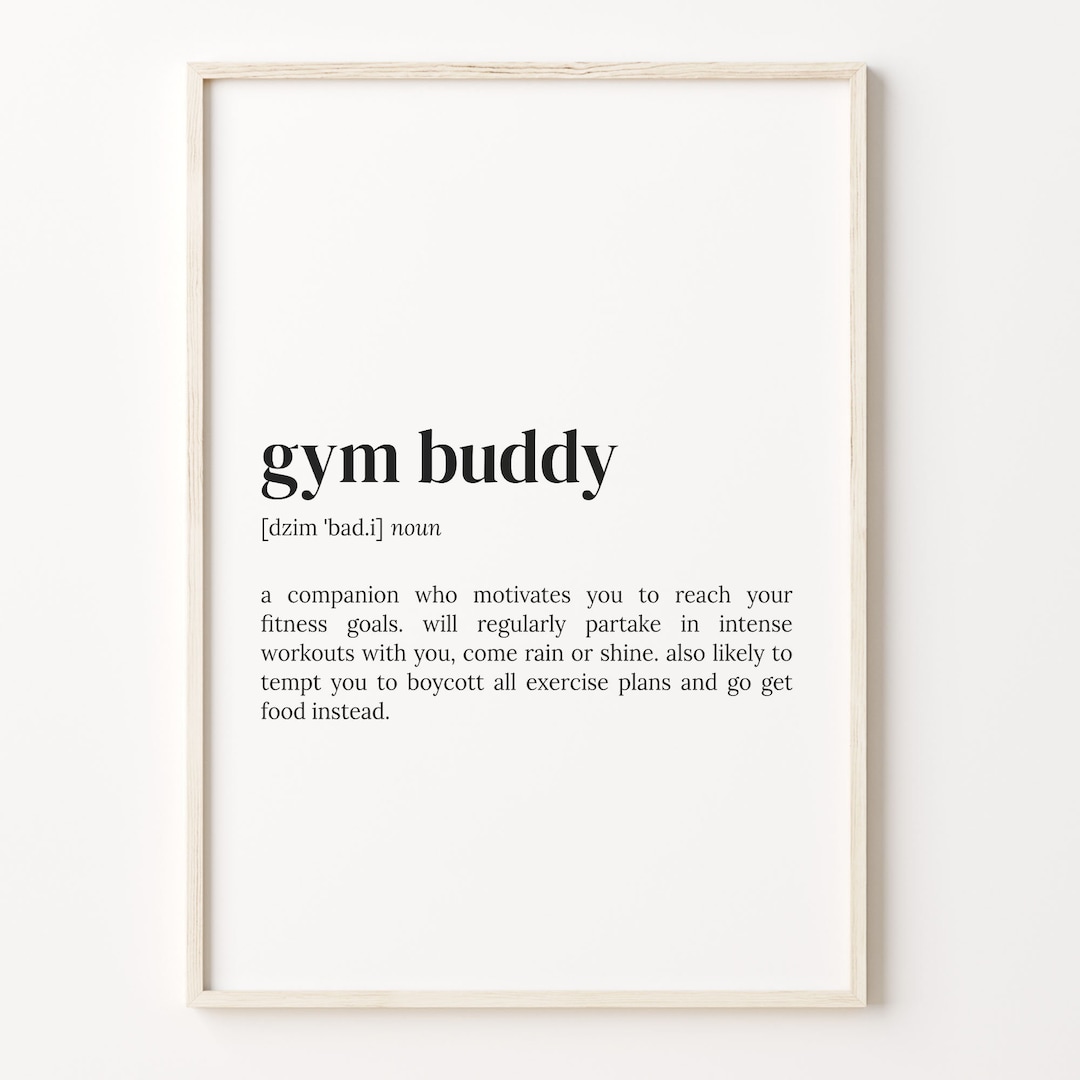 Gym Buddy Definition Print, Dictionary Poster, Quote Wall Art, Gym ...