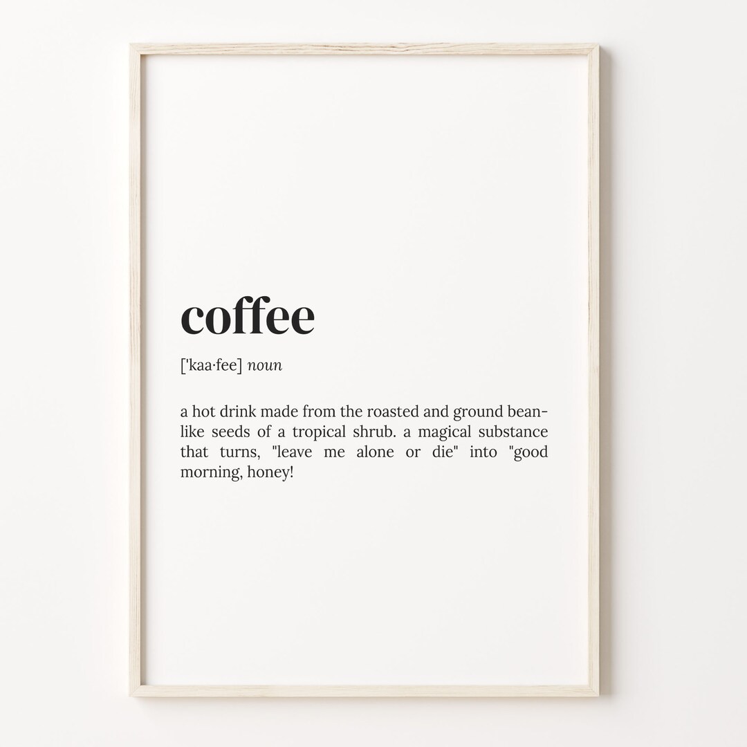 Coffee Definition Print: Dictionary Wall Art - Etsy