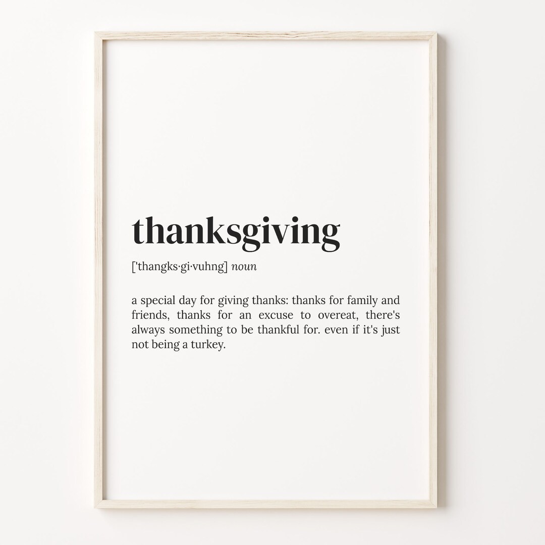 Thanksgiving Definition Print, Dictionary Poster, Quote Wall Art, Cute ...