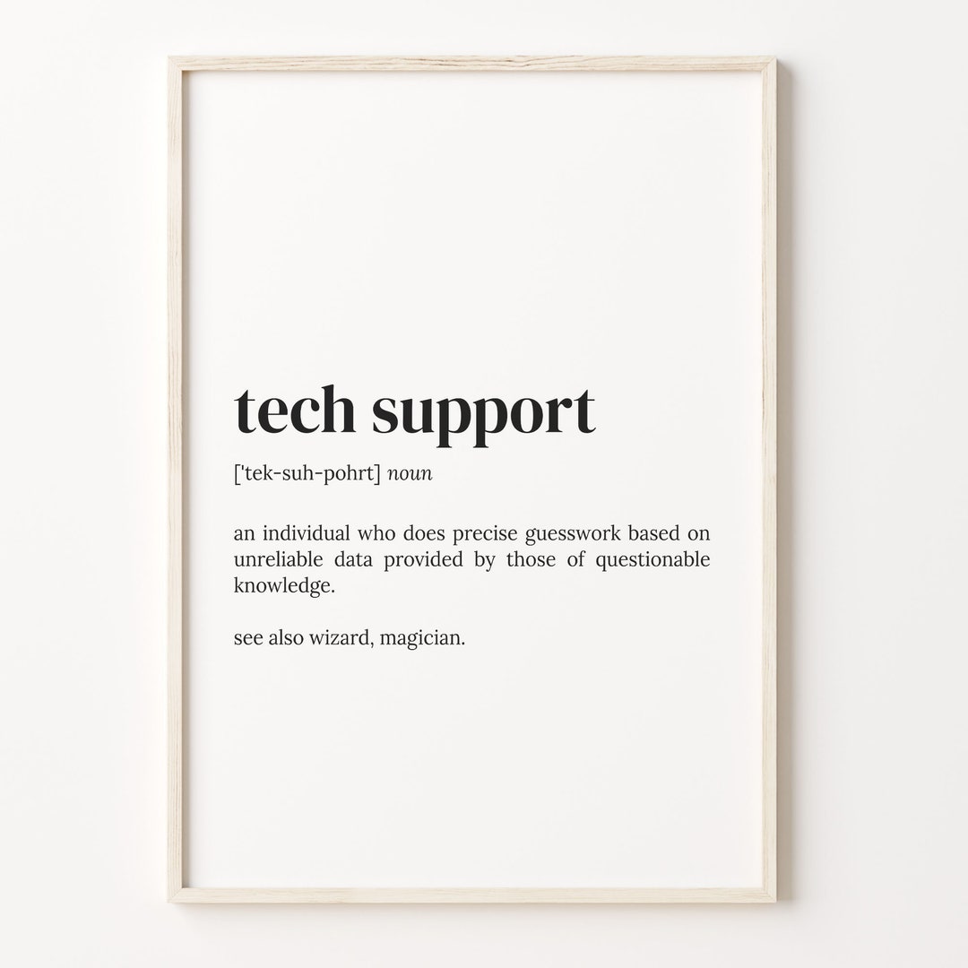 Tech Support Definition Print, Dictionary Poster, Quote Wall Art, Tech ...