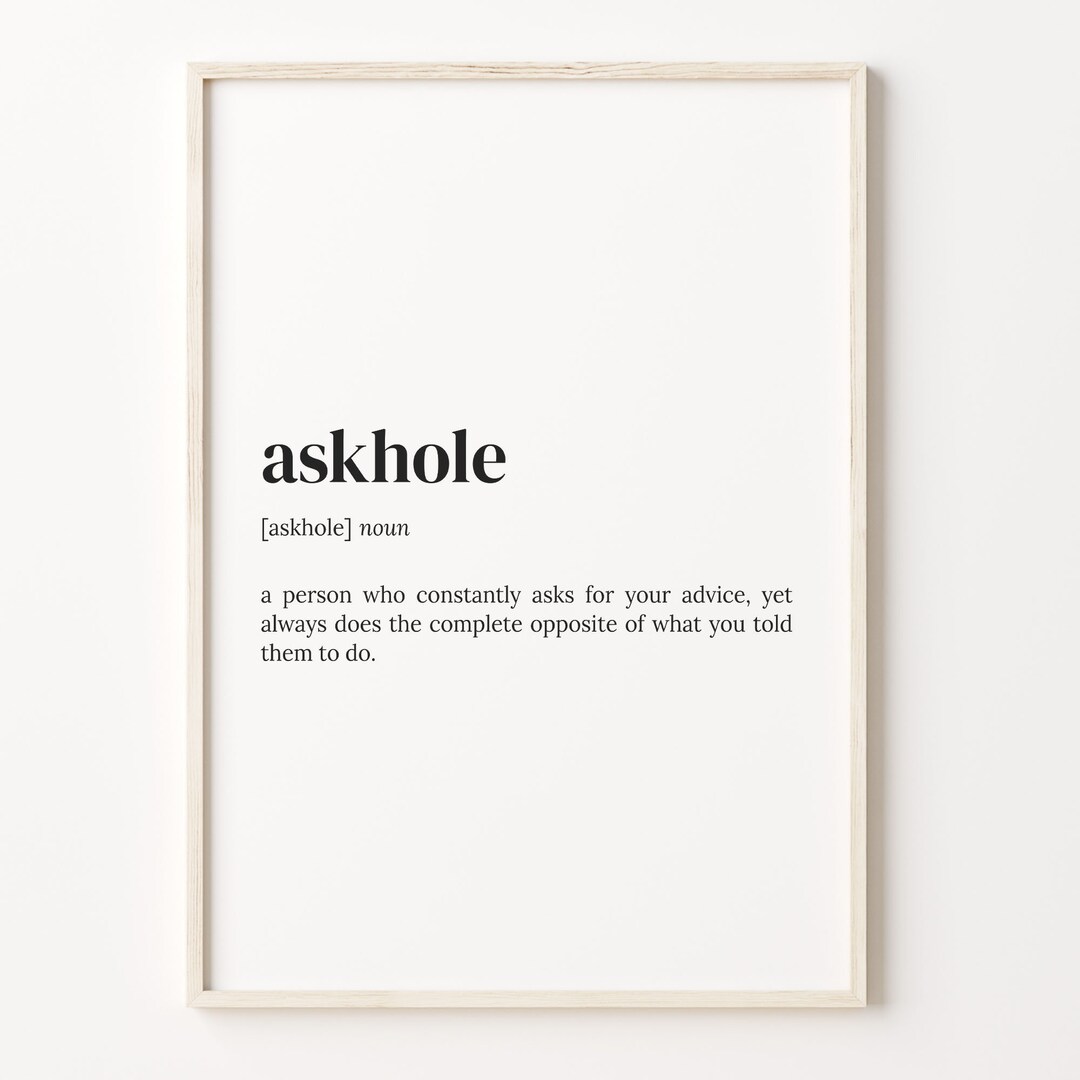 Askhole Definition Print: Funny Dictionary Wall Art - Etsy