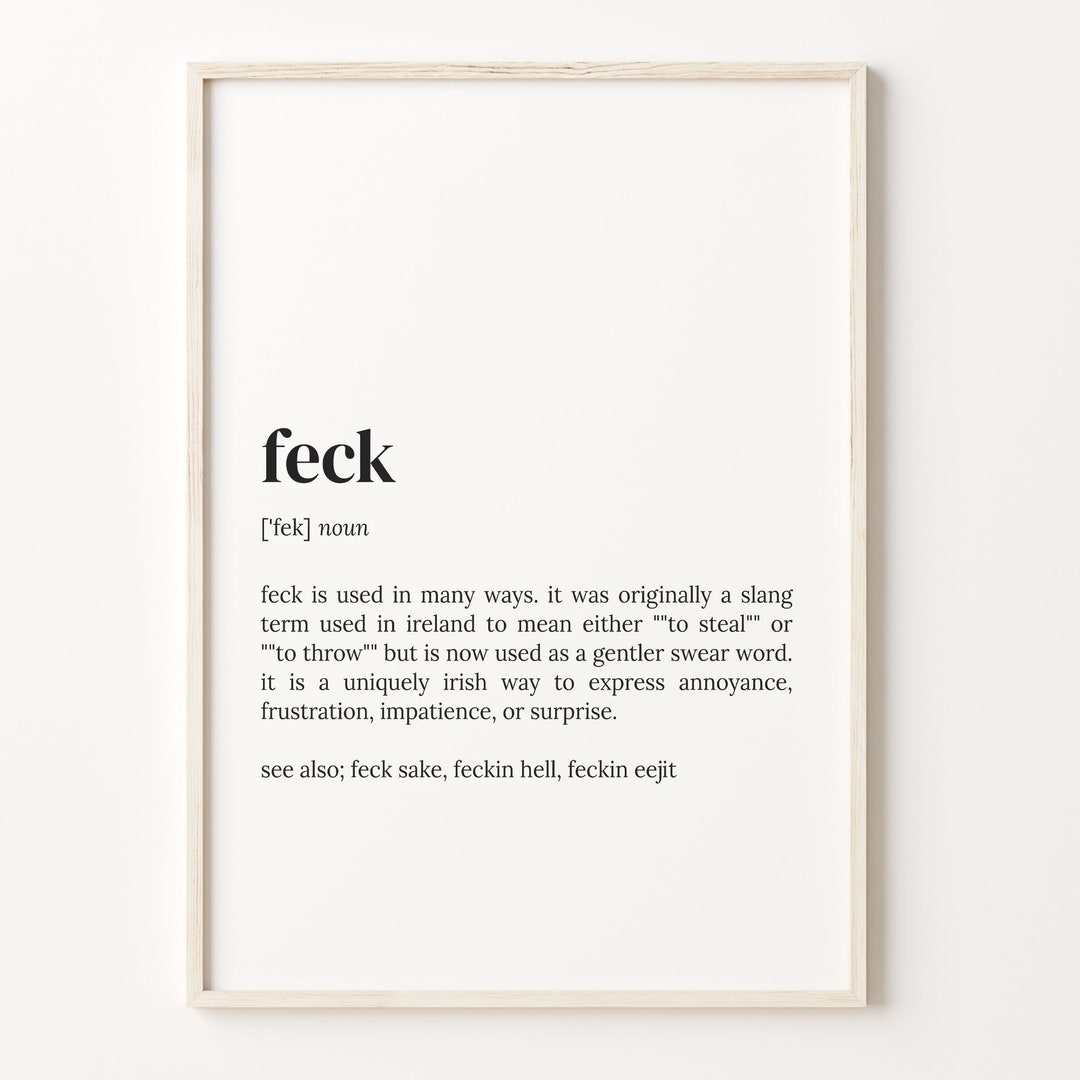 Feck Definition Print, Dictionary Poster, Quote Wall Art, Feck Art ...