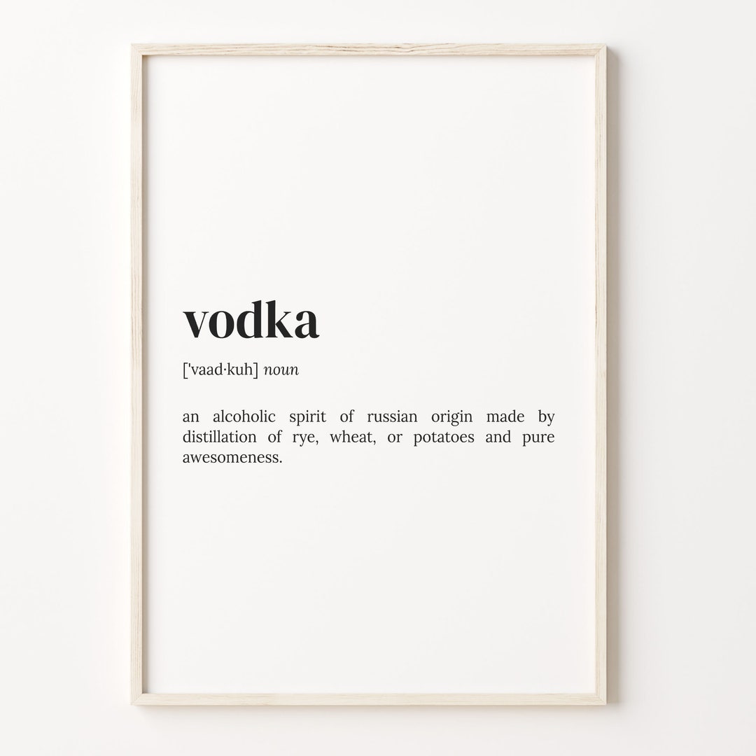 Vodka Definition Print, Dictionary Poster, Quote Wall Art, Vodka Lover ...