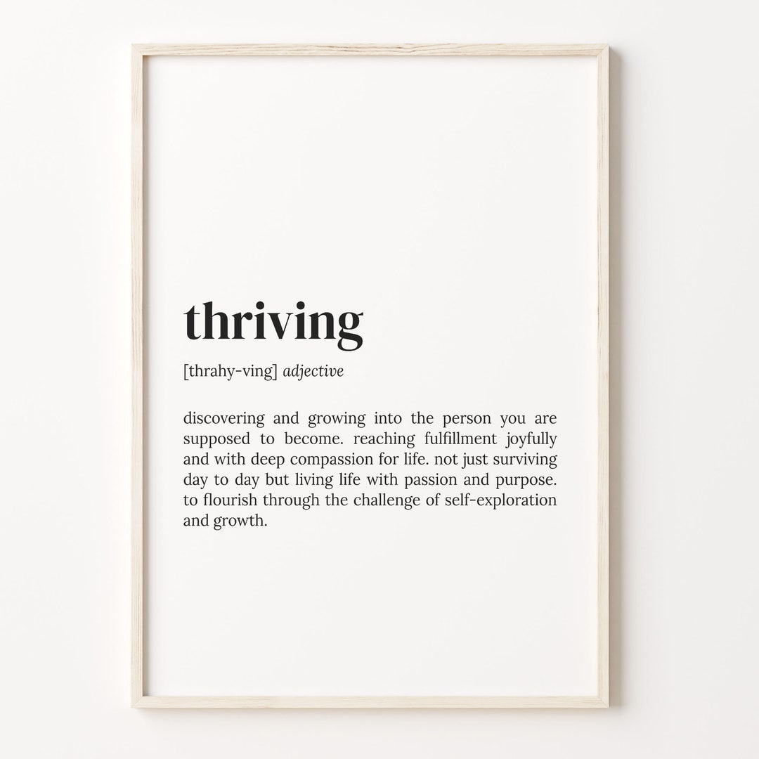 Thriving Definition Print, Dictionary Poster, Quote Wall Art ...
