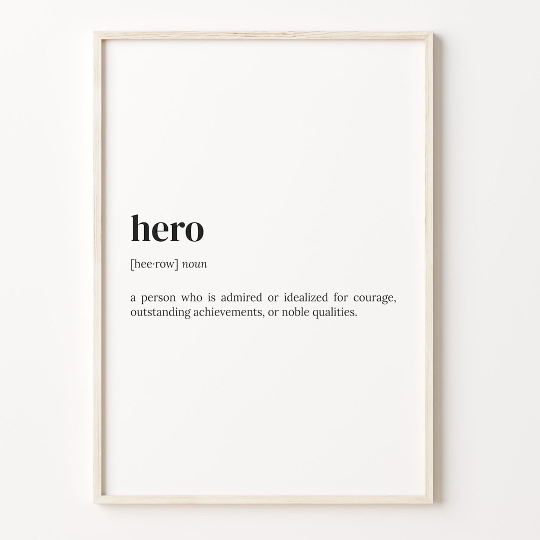 Hero Definition Print, Dictionary Poster, Quote Wall Art, Hero ...