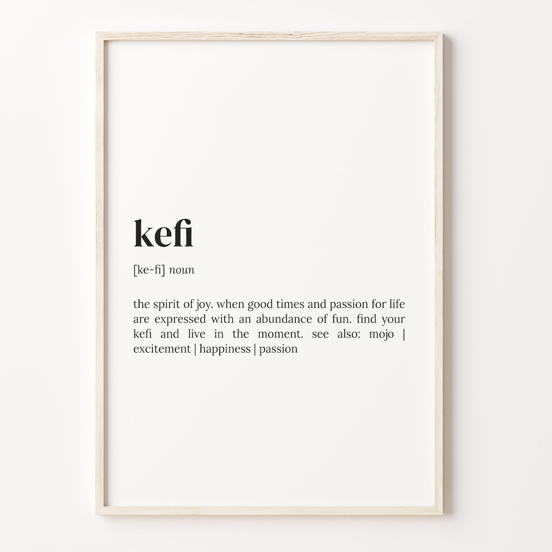 Kefi Definition Print, Dictionary Poster, Quote Wall Art, Inspirational ...