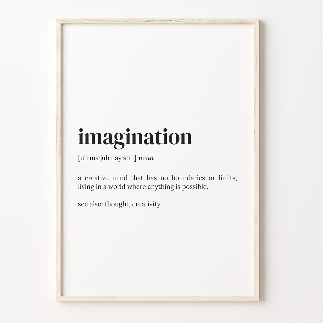 Imagination Definition Print, Dictionary Poster, Quote Wall Art, Motivational Art, Gift for ...