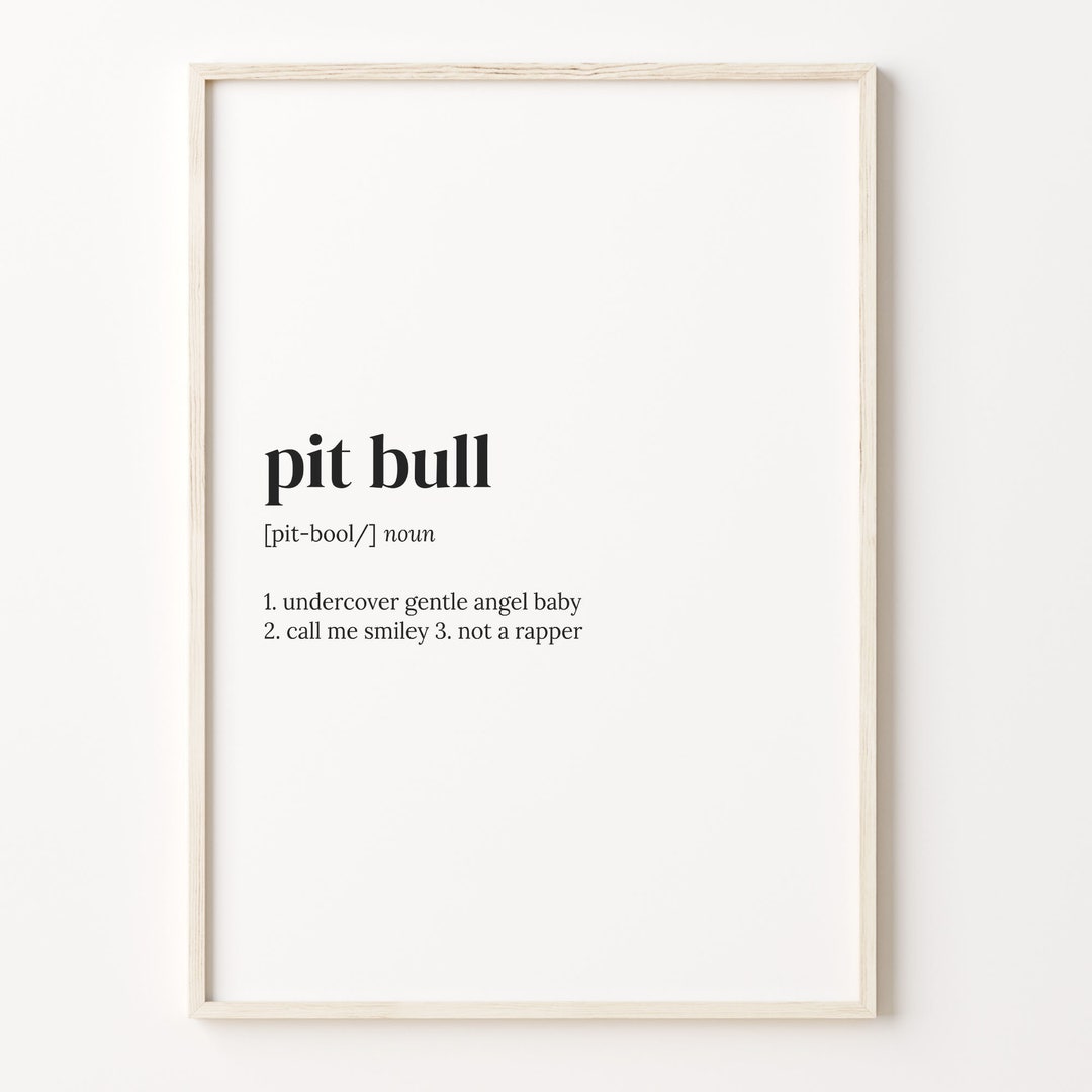 Pit Bull Definition Print, Dictionary Poster, Quote Wall Art, Pit Bull ...