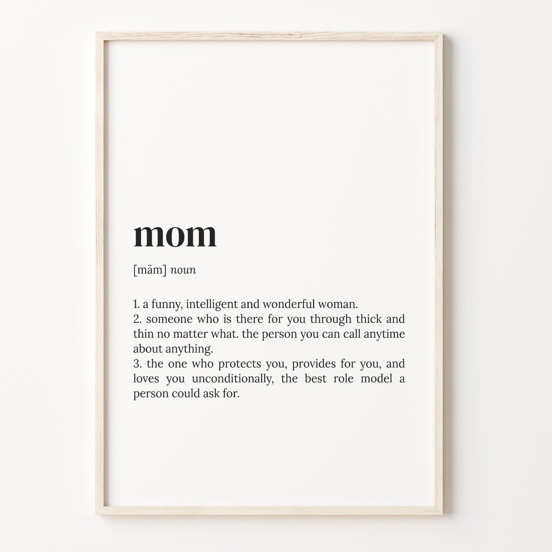 Mom Definition Print, Dictionary Poster, Quote Wall Art, Art for Mother ...