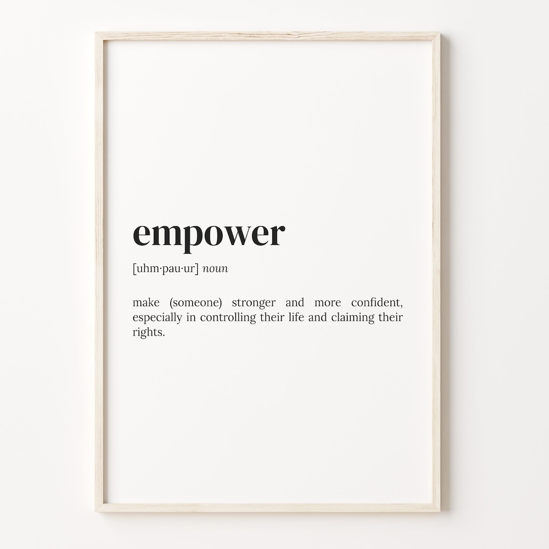 Empower Definition Print, Dictionary Poster, Quote Wall Art, Empower ...
