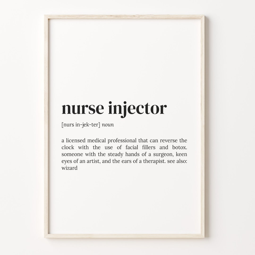 Nurse Injector Definition Print, Dictionary Poster, Quote Wall Art ...