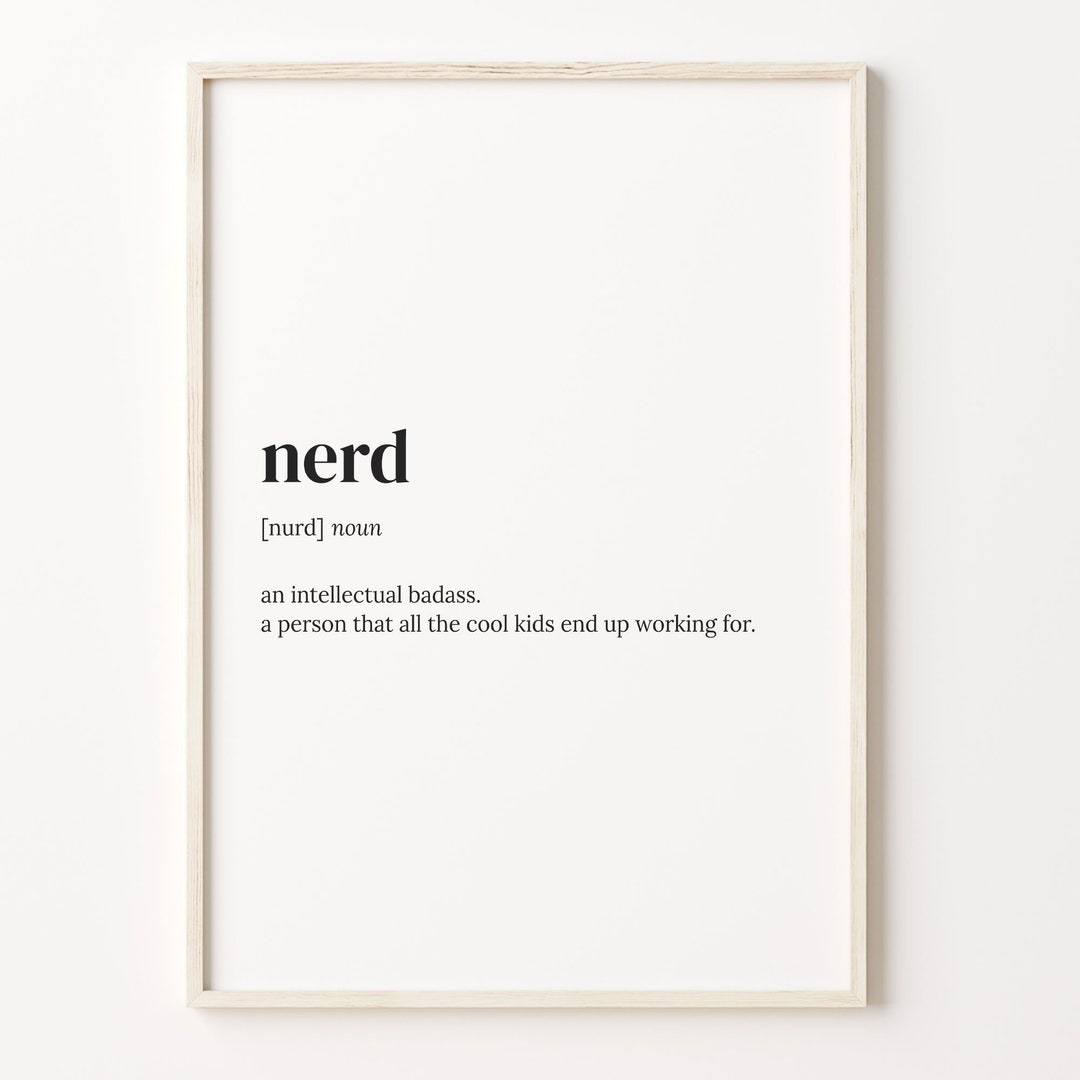 Nerd Definition Print, Dictionary Poster, Quote Wall Art, Nerd ...