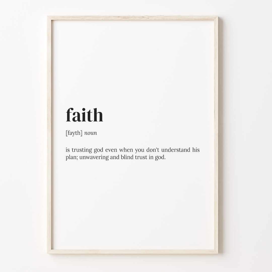 Faith Definition Print, Dictionary Poster, Quote Wall Art ...