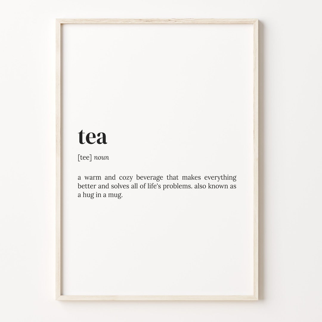 Tea Definition Print, Dictionary Poster, Quote Wall Art, Tea Lover Art ...