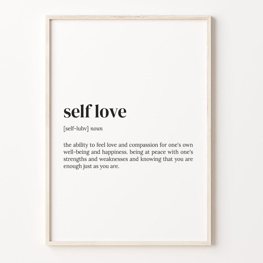 Self Love Definition Print: Dictionary Quote Wall Art - Etsy