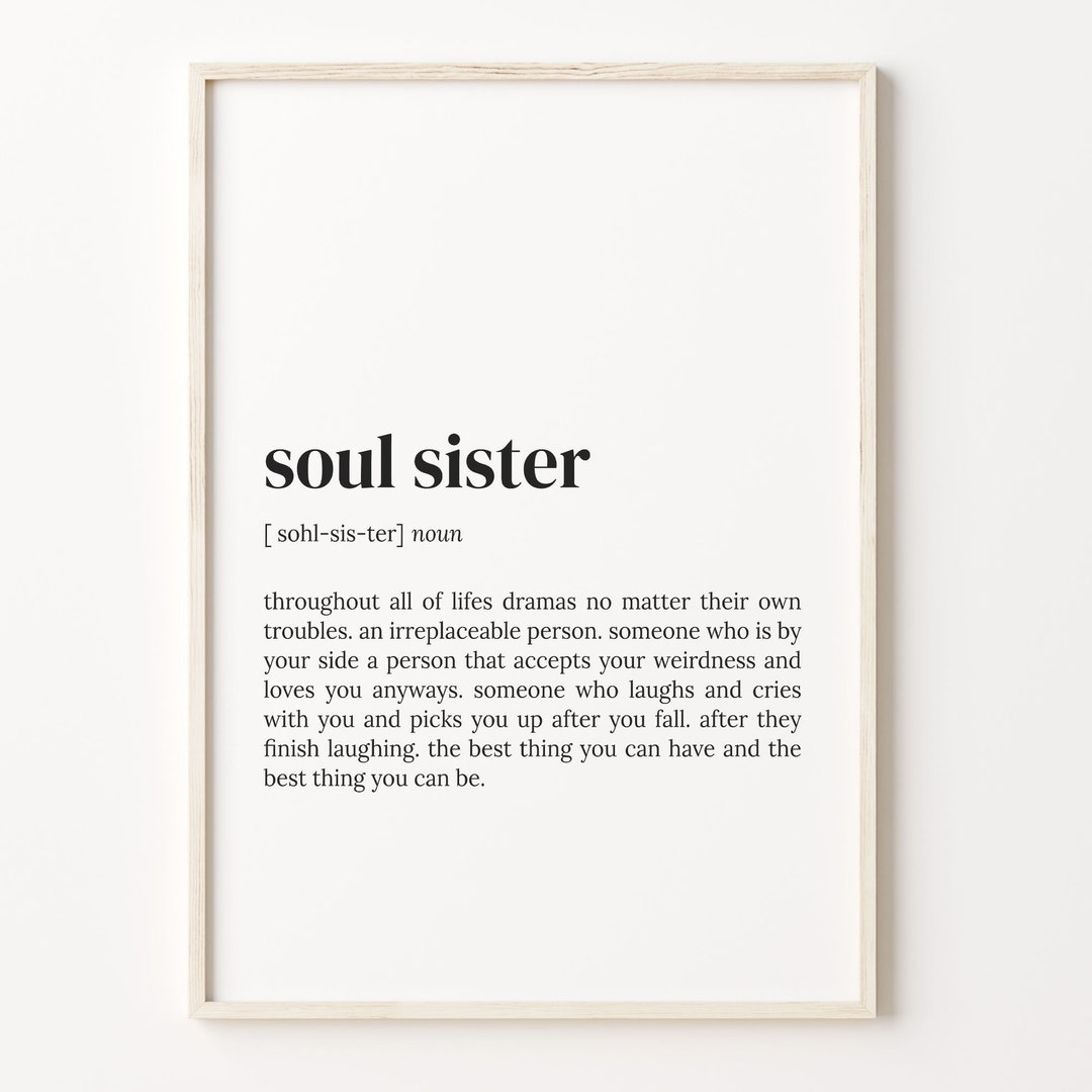 Soul Sister Definition Print, Friend Gift, Quote Wall Art, C17-507 - Etsy