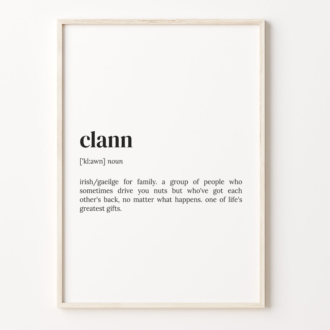 Clann Definition Print, Dictionary Poster, Quote Wall Art, Gift for ...