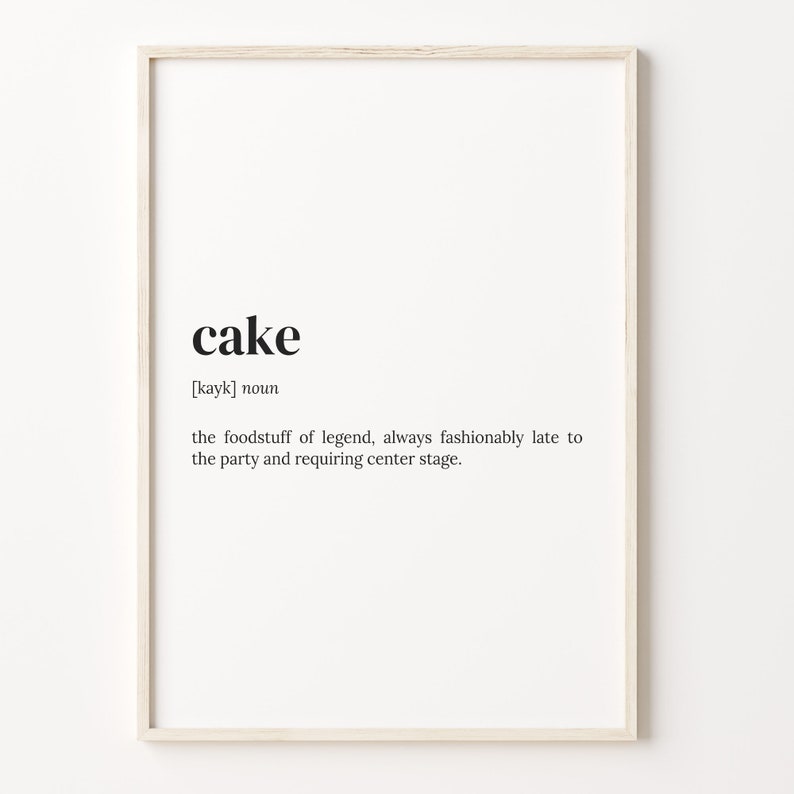 Cake Definition Print, Dictionary Poster, Quote Wall Art, Funny Cake ...