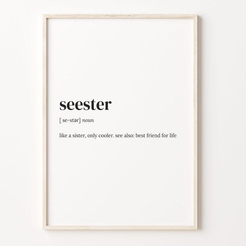 Seester Definition Print, Dictionary Poster, Quote Wall Art, Best ...