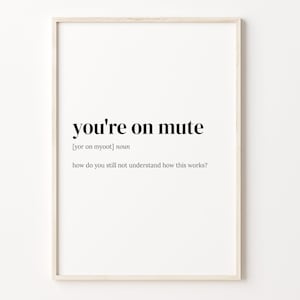 You're on Mute Definition Print, Dictionary Poster, Quote Wall Art ...