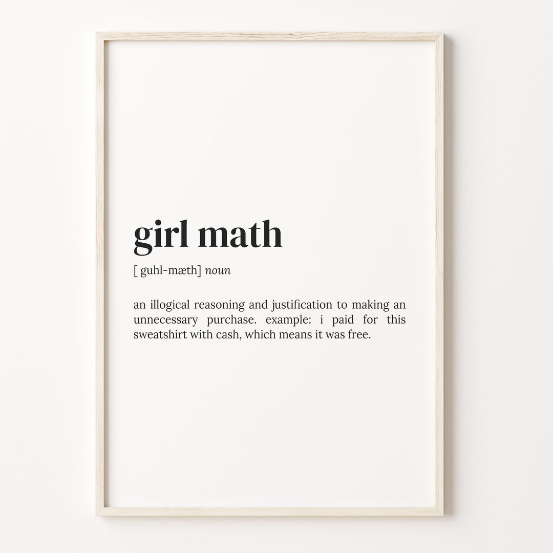 Girl Math Definition Print, Dictionary Poster, Quote Wall Art, Funny ...