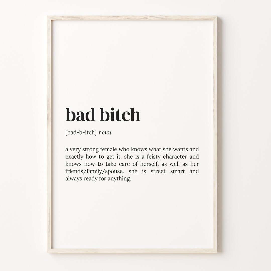 Bad Bitch Definition Print, Quote Wall Art, C17-23 - Etsy
