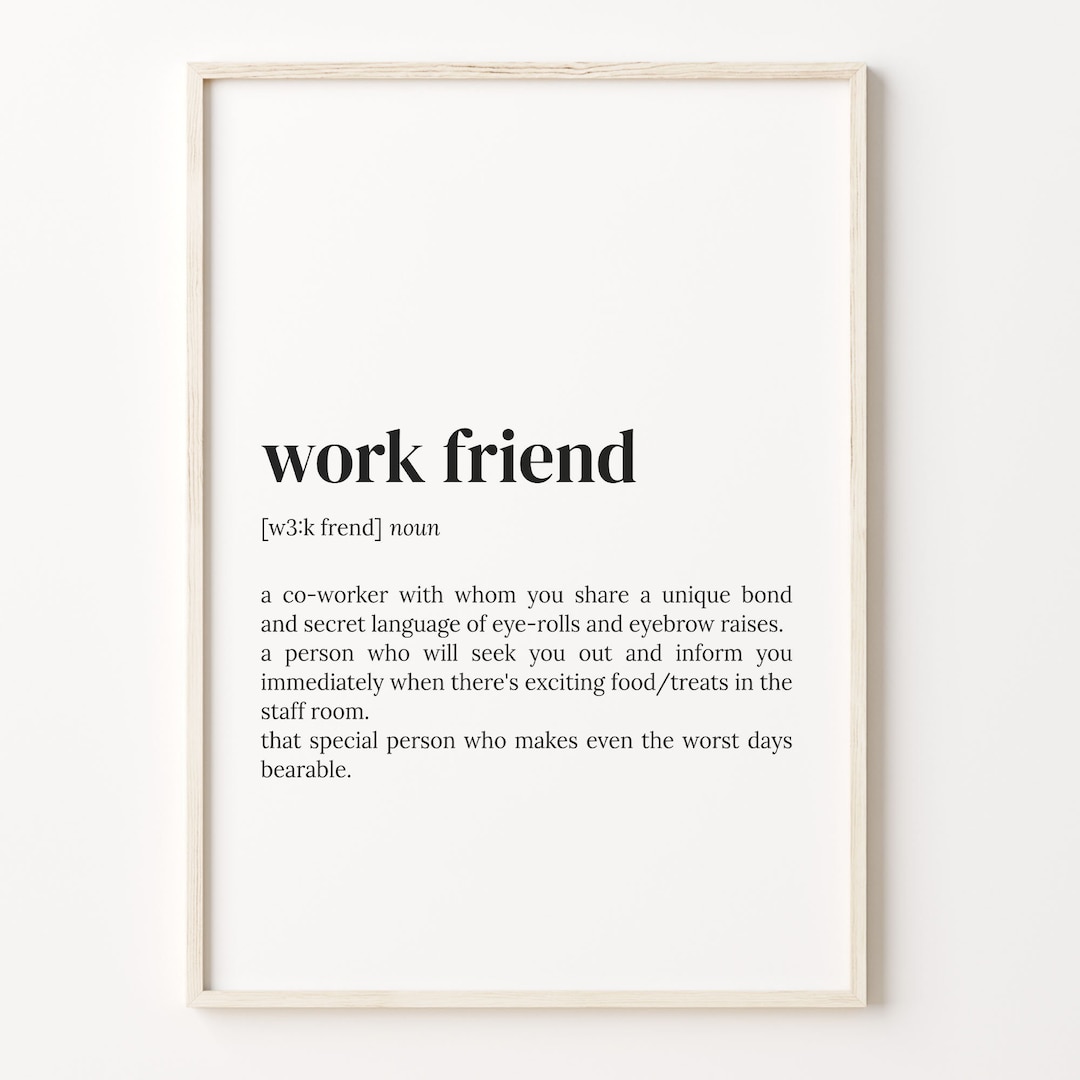 Work Friend Definition Print, Dictionary Poster, Quote Wall Art, Office ...