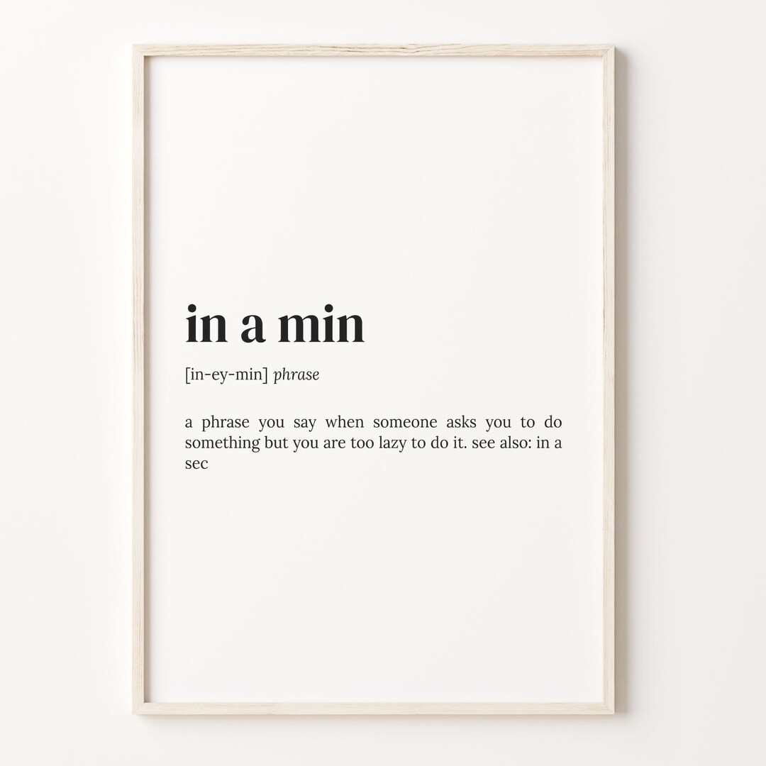 In A Min Definition Print, Dictionary Poster, Quote Wall Art, Gift for ...