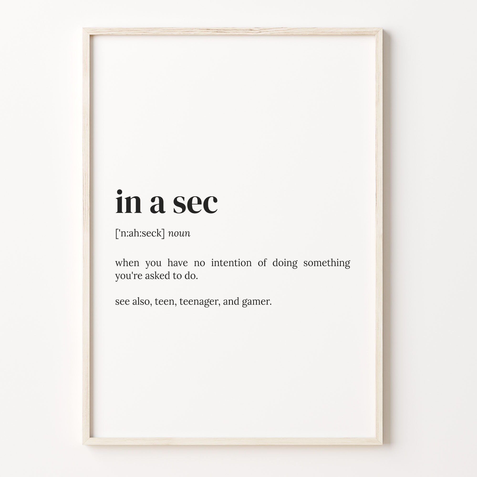 In A Sec Definition Print: Sarcastic Dictionary Wall Art - Etsy