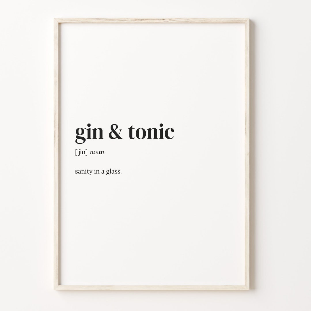 Gin & Tonic Definition Print, Dictionary Poster, Quote Wall Art, Gin ...