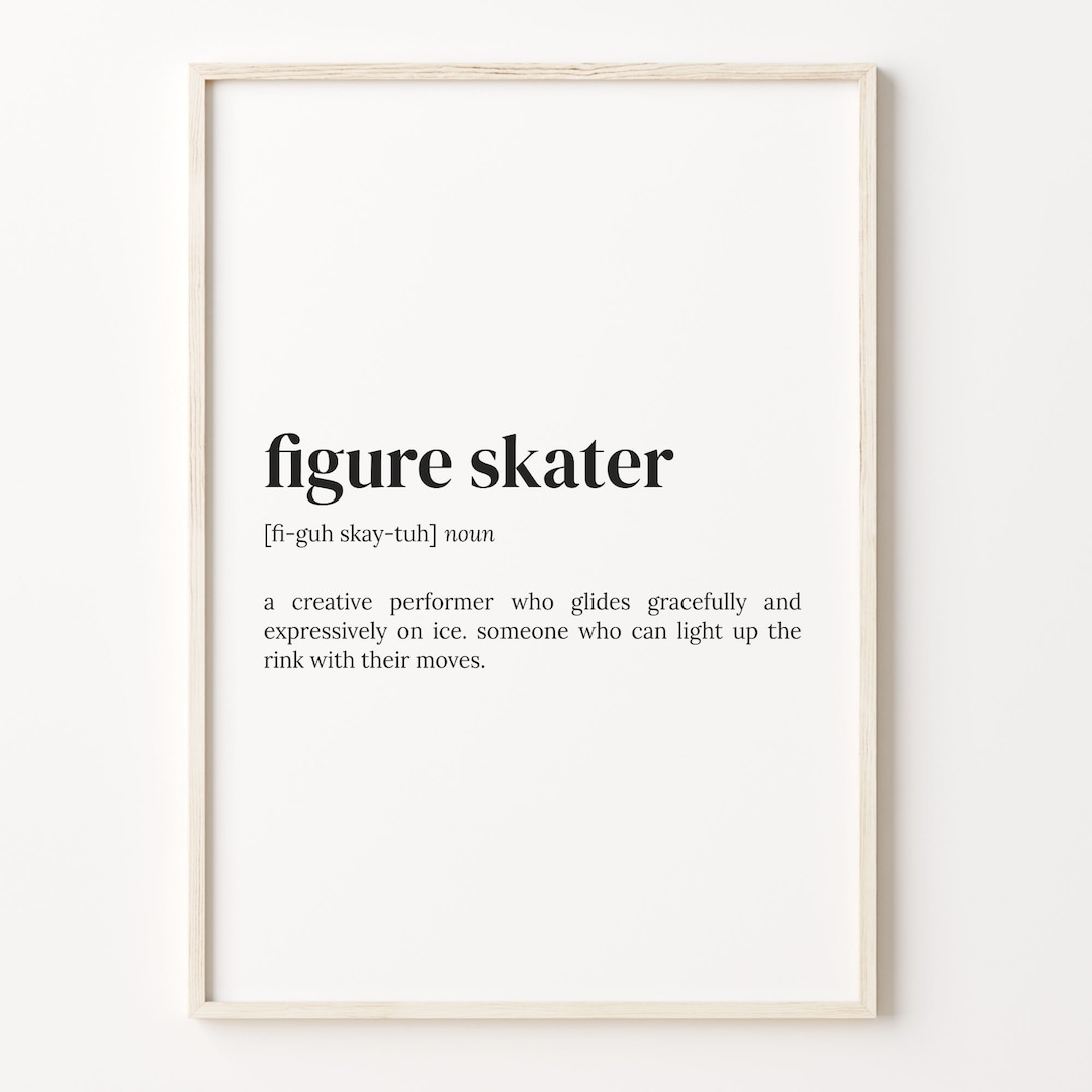 Figure Skater Definition Print, Dictionary Poster, Quote Wall Art ...